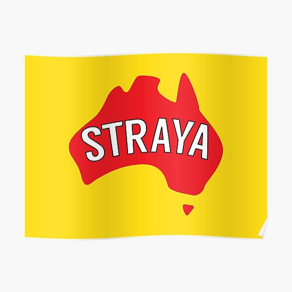 "Straya" Poster for Sale by teesaurus | Redbubble
