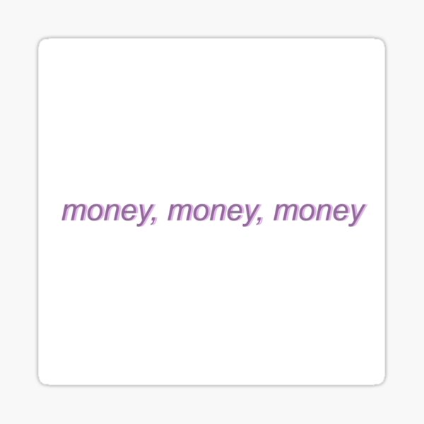 "money money money - aesthetic (white)" Sticker for Sale by bathena18 ...