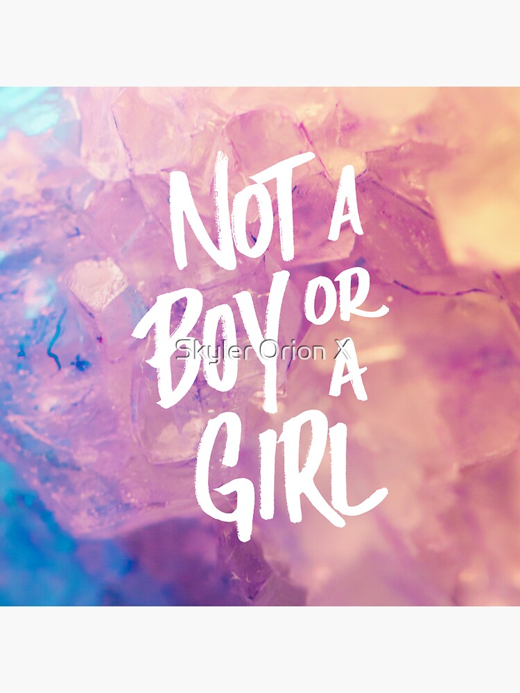 "NOT A BOY OR A GIRL, v3" Sticker for Sale by fc13empire | Redbubble