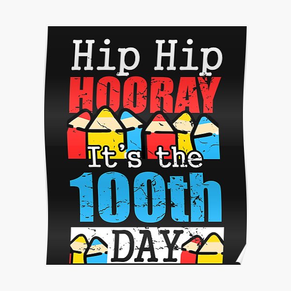 "Hip Hip Hooray Its The 100th Day Elementary Student 3 Copy Copy ...