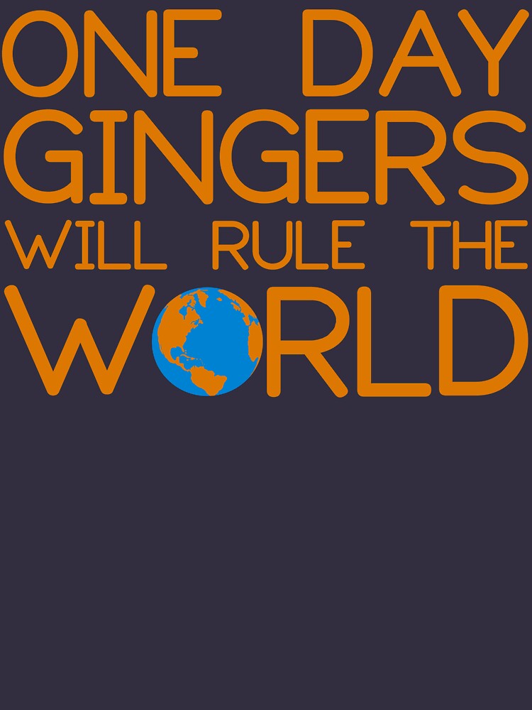 "Funny Ginger Hair T Shirt - One Day Gingers Will Rule The World" T ...