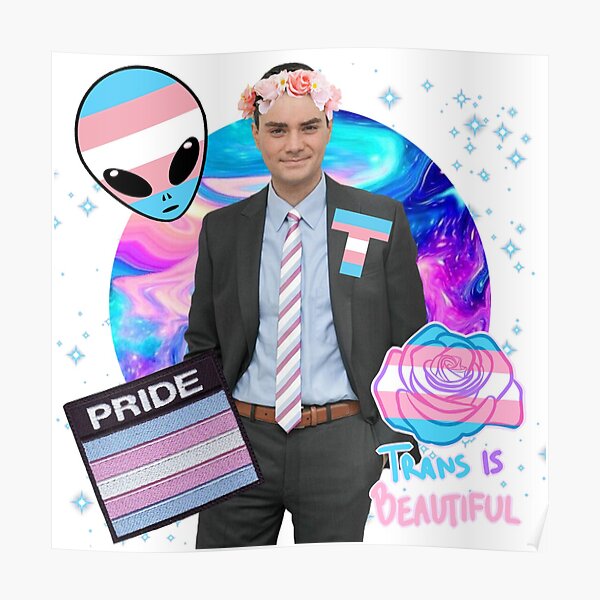 "Ben Shapiro Trans" Poster by JamesQuentin | Redbubble