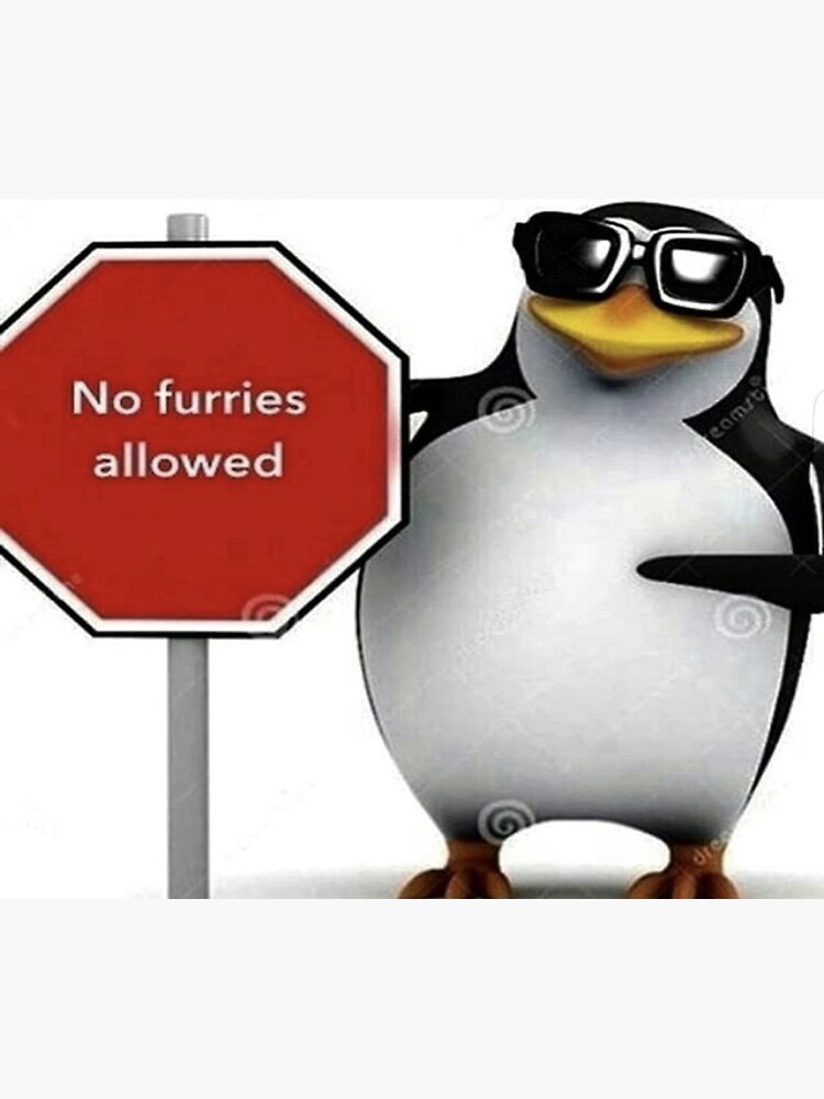 "No Furries Allowed" Poster for Sale by FrostyWuffs | Redbubble