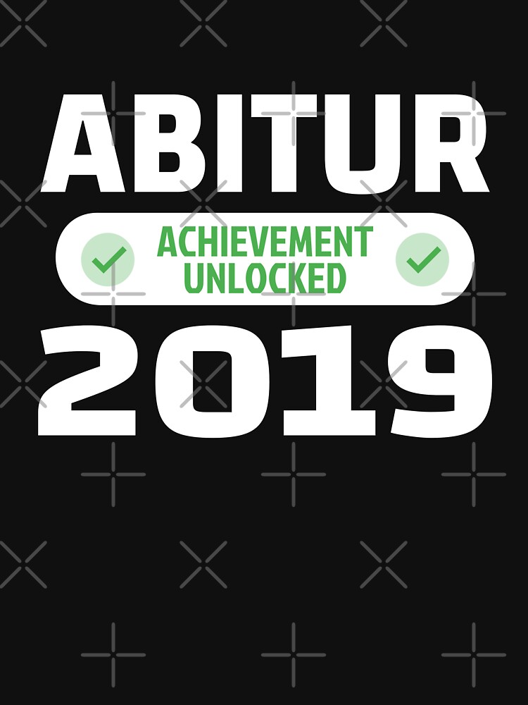"Abitur 2019 Abi Motto Proverbs Graduation class AK19" T-shirt for Sale ...
