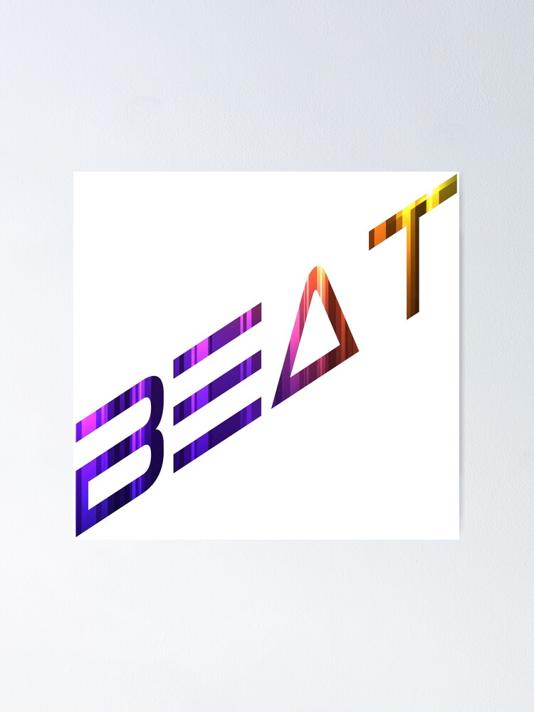 "Feel the Beat" Poster for Sale by Erkman77 | Redbubble