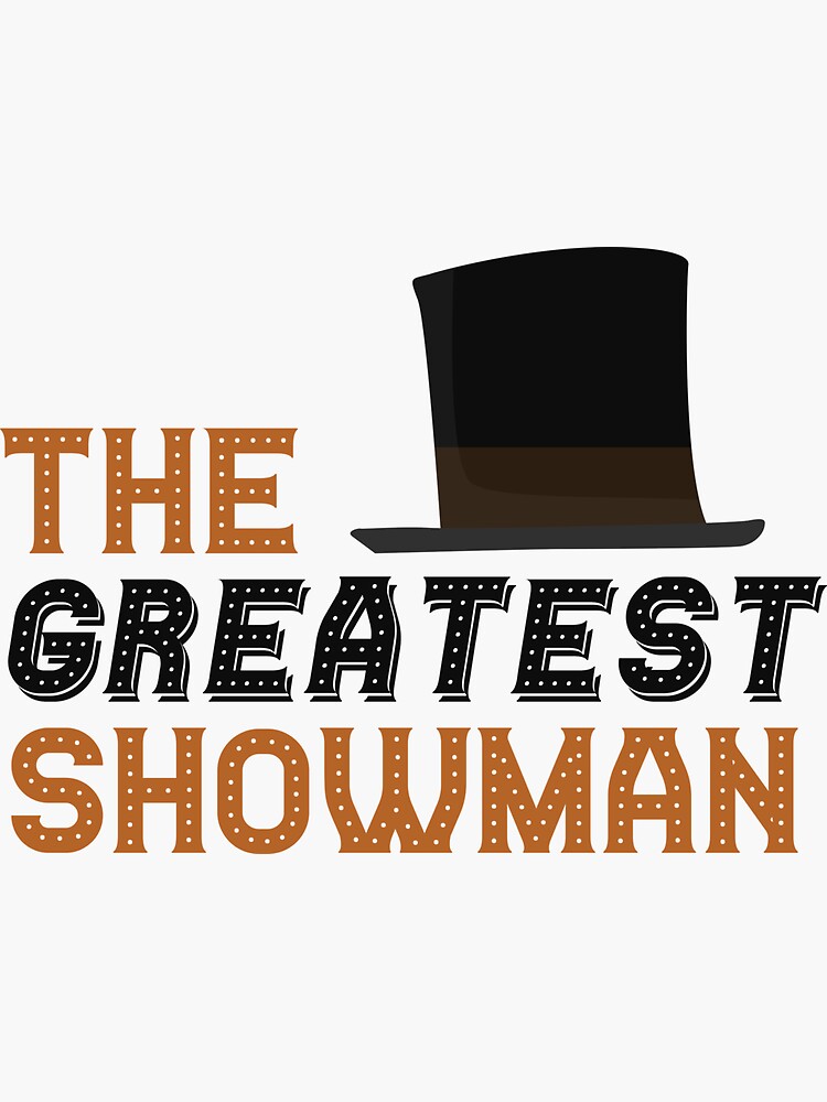 "The greatest showman " Sticker for Sale by -Dominik- | Redbubble