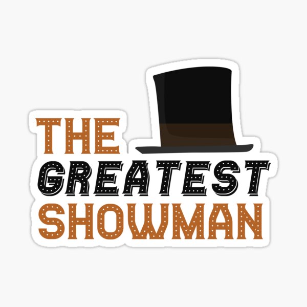 "The greatest showman " Sticker for Sale by -Dominik- | Redbubble