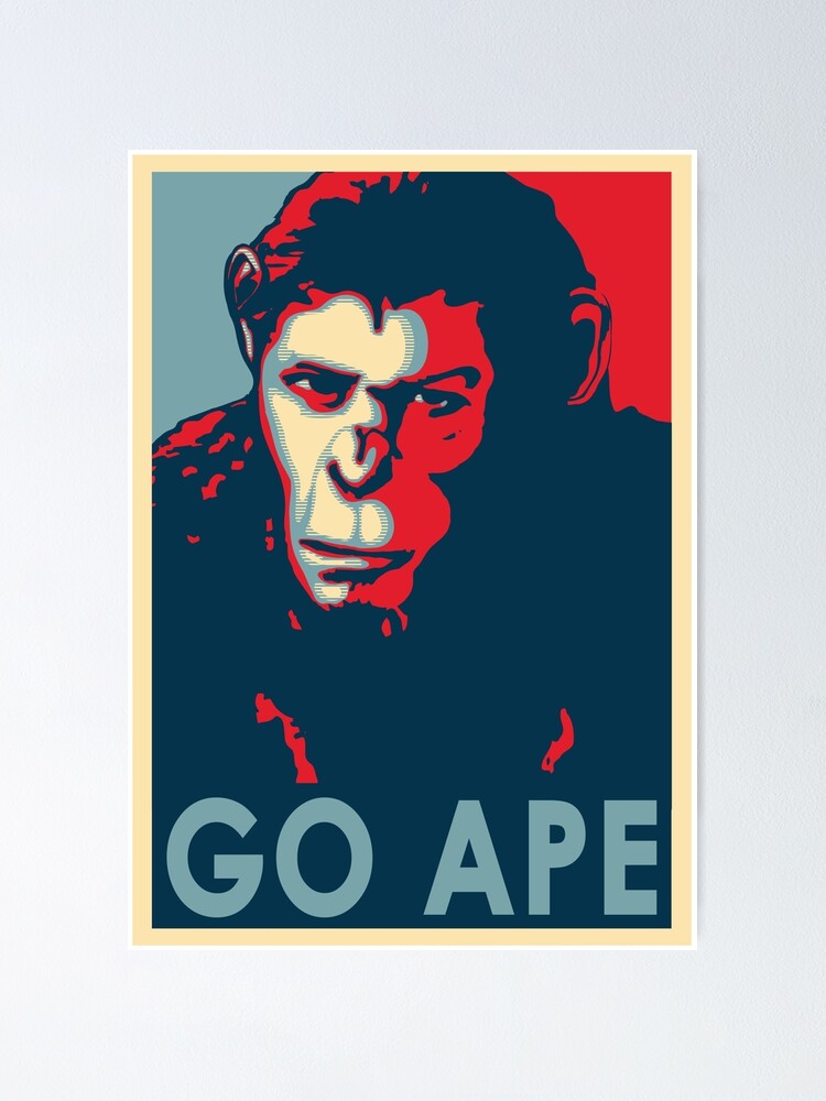 "Go APE" Poster by freeyoursoul | Redbubble