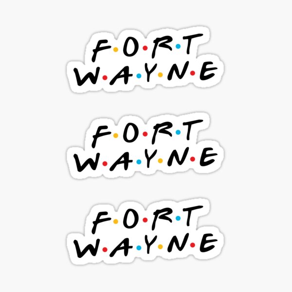 "Fort Wayne" Sticker for Sale by haztx | Redbubble
