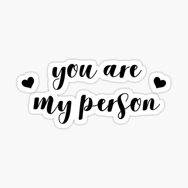 Your My Person Stickers | Redbubble