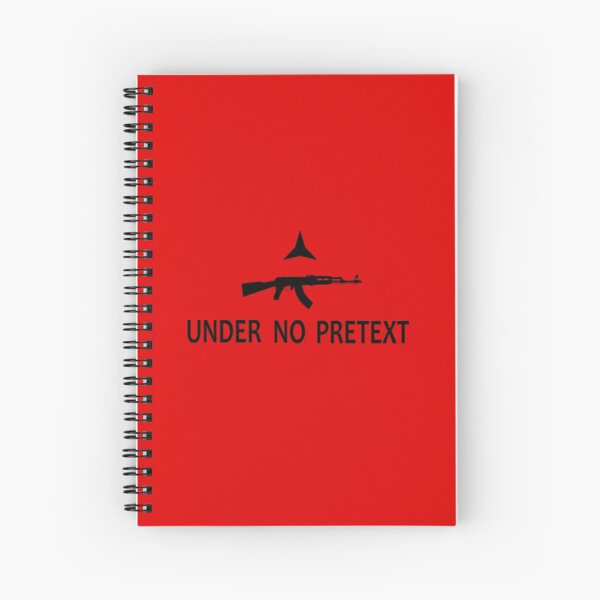 "Under No Pretext" Spiral Notebook for Sale by ZPS-Design | Redbubble