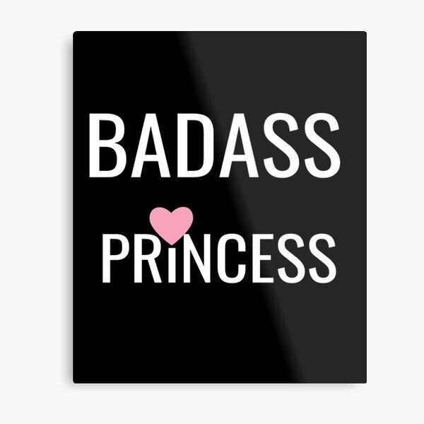 "Badass Princess" Metal Print for Sale by xeron32 | Redbubble
