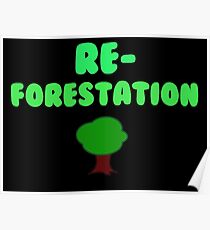 Reforestation Posters | Redbubble