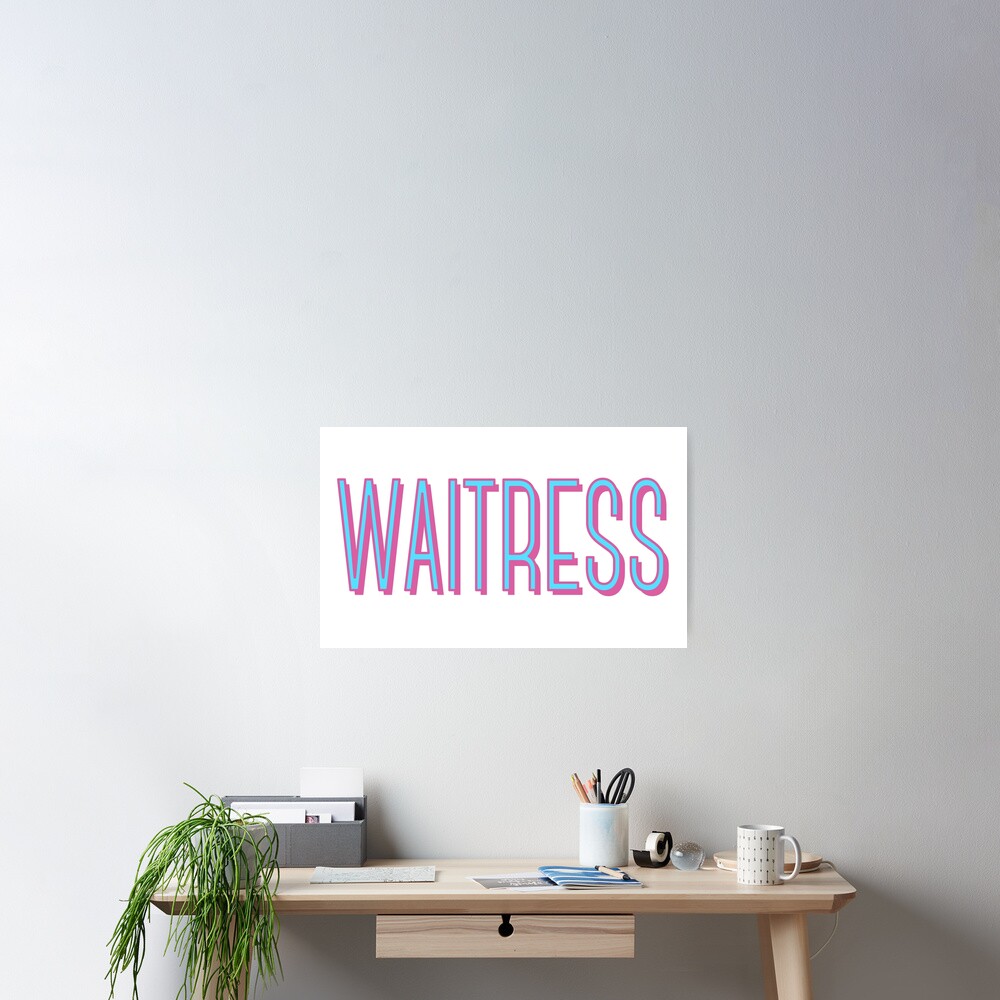 "Waitress the Musical Logo" Poster for Sale by musicalproducts | Redbubble