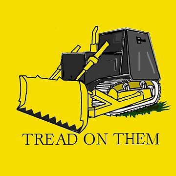 "Marvin Heemeyer: Tread on them, Killdozer" Art Print for Sale by ...