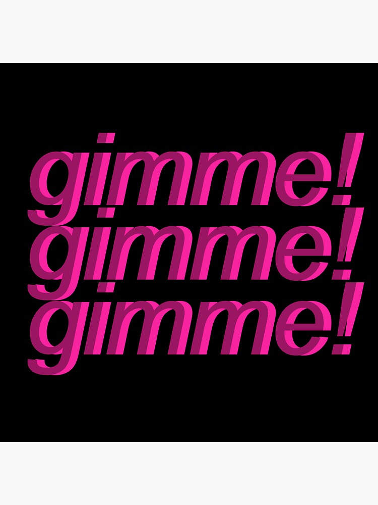 "gimme gimme gimme - aesthetic (black)" Sticker by bathena18 | Redbubble
