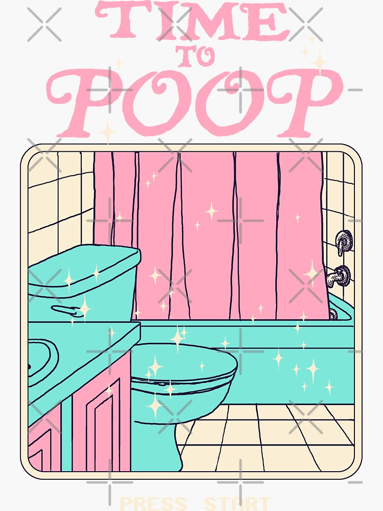 "Time To Poop" Sticker for Sale by wytrab8 | Redbubble