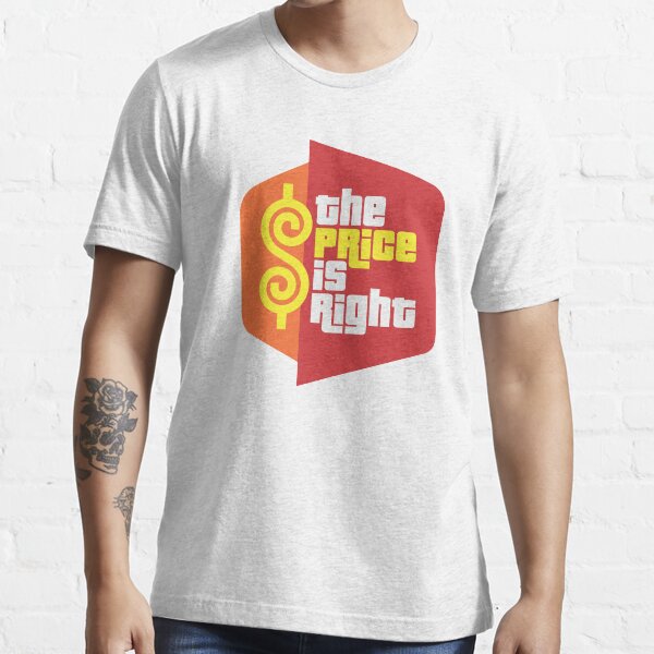 "the price is right" T-shirt for Sale by anaksiapa | Redbubble | the ...