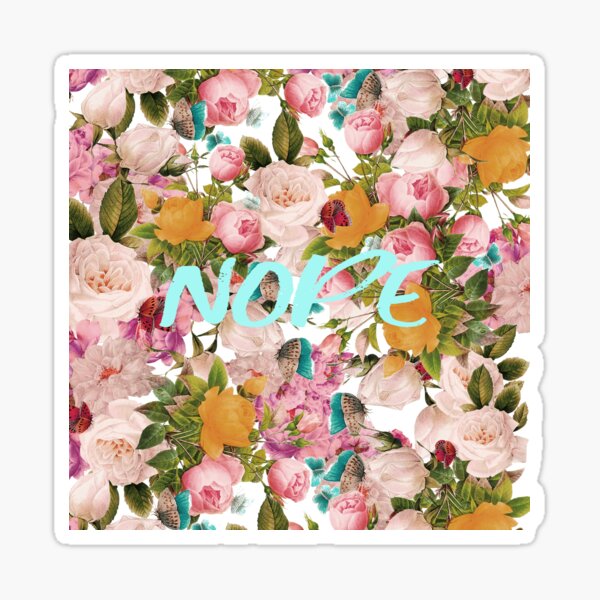 "nope roses " Sticker by amedesign | Redbubble