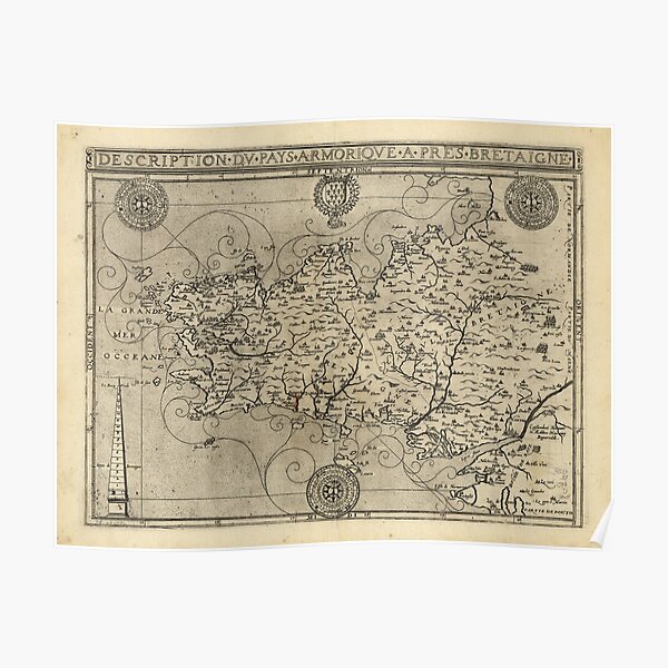 "Regional Map of Brittany and Armorica France (1594)" Poster by ...