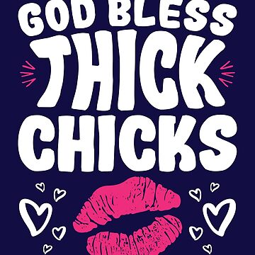 "God Bless Thick Chicks" Essential T-Shirt for Sale by jaygo | Redbubble