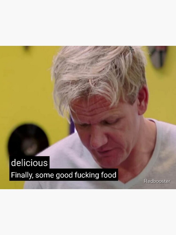 "Delicious finally some good food - Gordan Ramsay" Sticker for Sale by ...