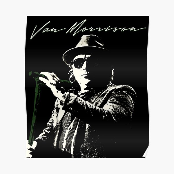 Van Morrison Posters | Redbubble