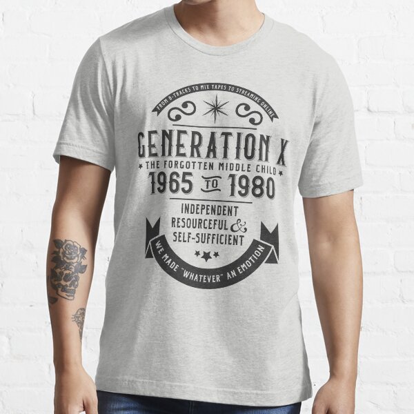 "Generation X: The Middle Child" T-shirt for Sale by machmigo ...
