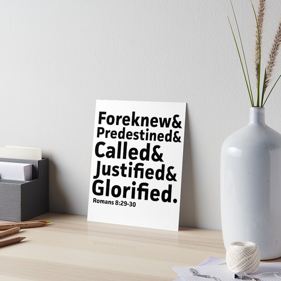 "Foreknew Predestined Called Justified Glorified Romans 8" Art Board ...