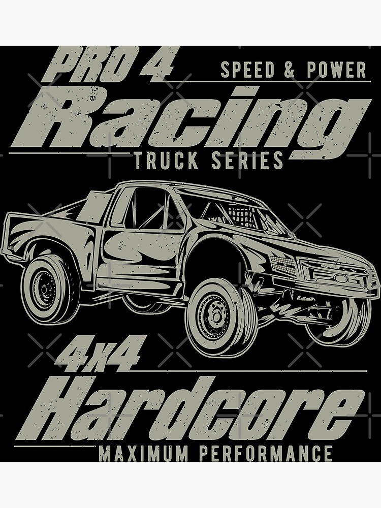 "Pro 4 Truck Racing Hardcore" Poster for Sale by offroadstyles | Redbubble