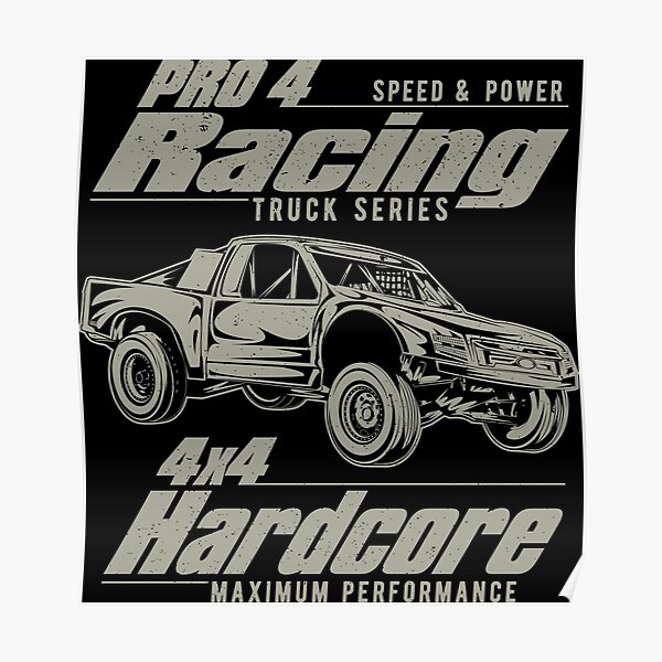 "Pro 4 Truck Racing Hardcore" Poster by offroadstyles | Redbubble