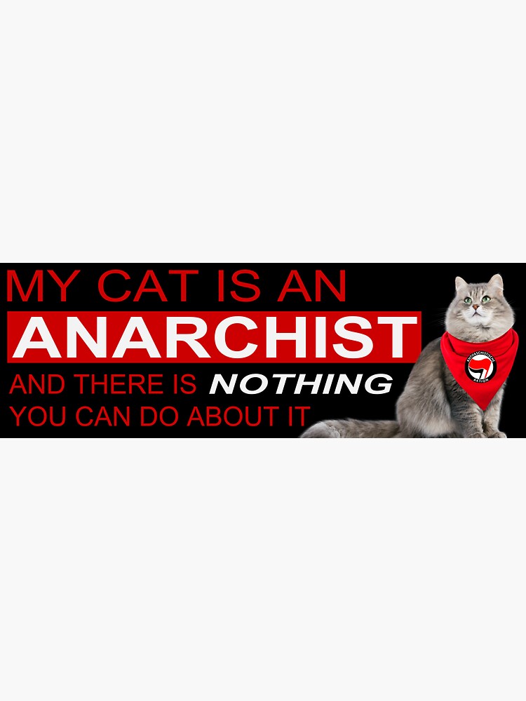 "My Cat is an ANARCHIST" Sticker for Sale by galacticpasta | Redbubble