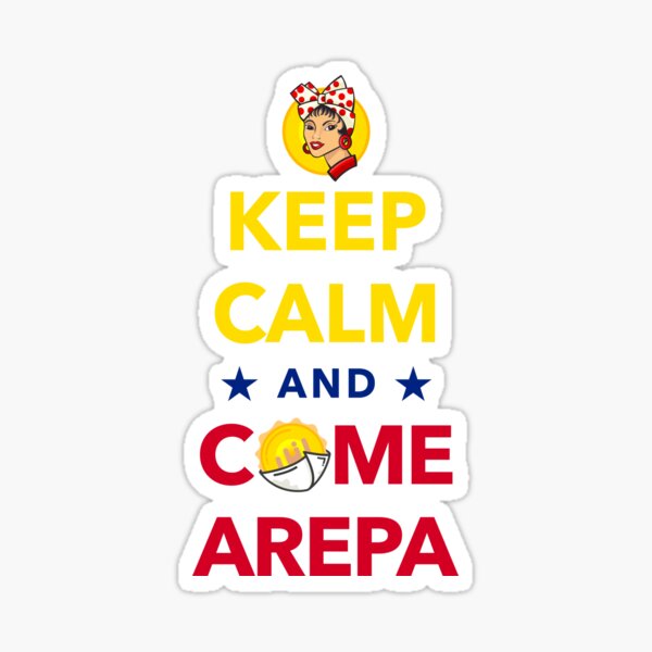 "Keep Calm and Come Arepa" Sticker by DisobeyTees | Redbubble