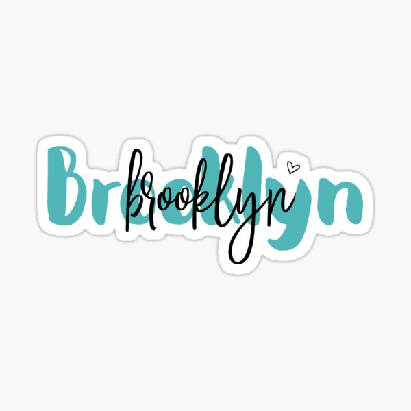"Brooklyn" Sticker for Sale by EvyStickersx | Redbubble