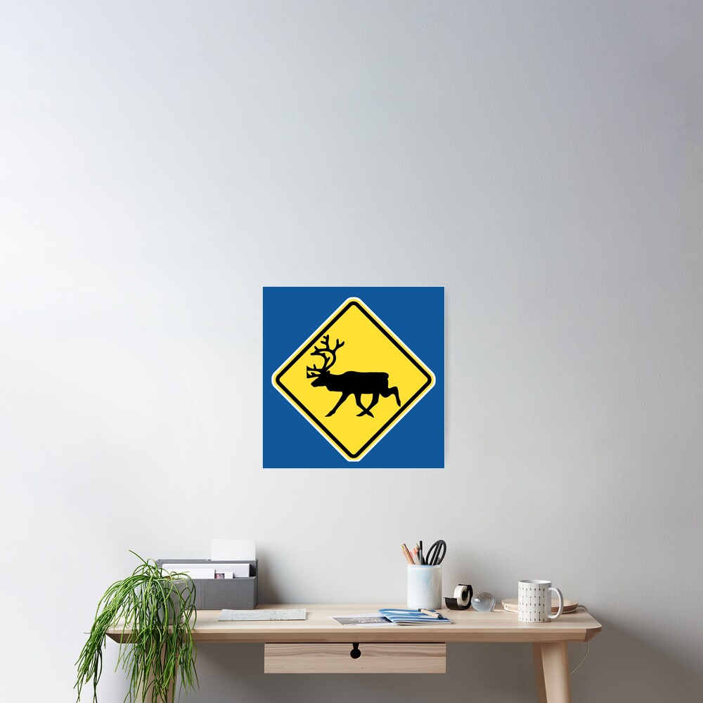 "Caribou Crossing Sign" Poster by AlaskaExtreme | Redbubble