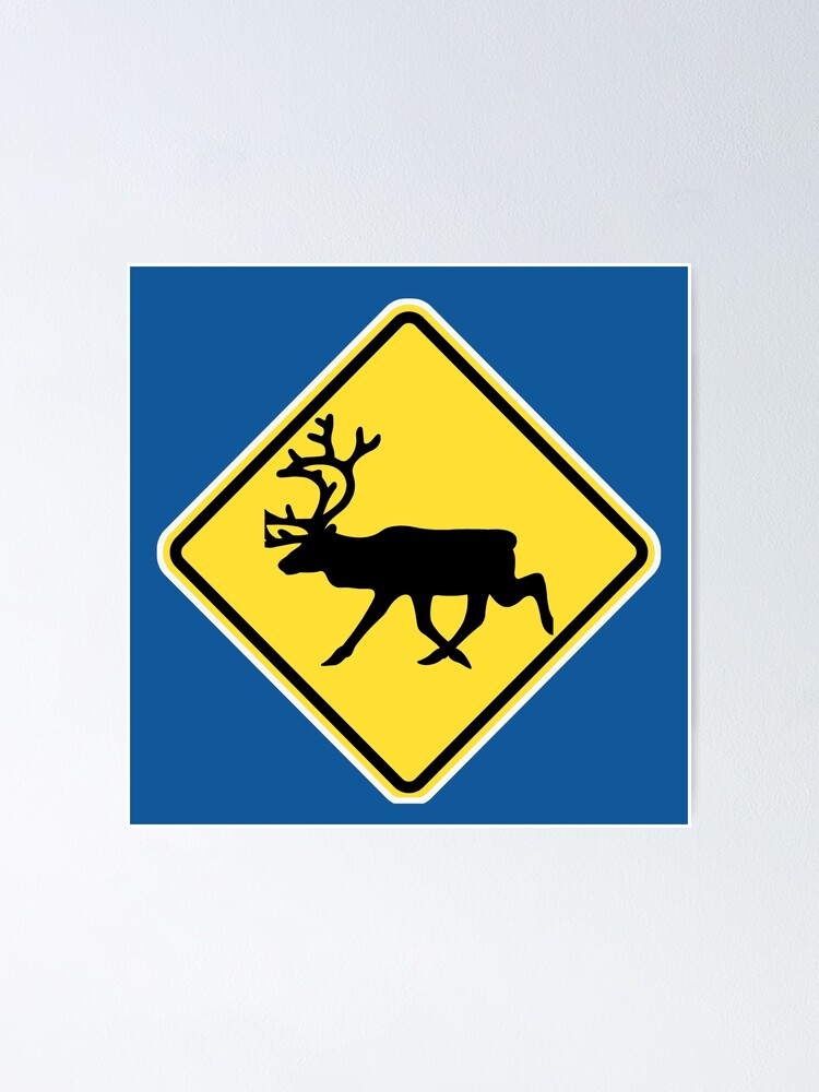 "Caribou Crossing Sign" Poster by AlaskaExtreme | Redbubble