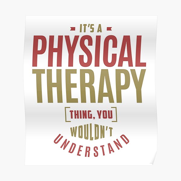Physical Therapy Posters | Redbubble