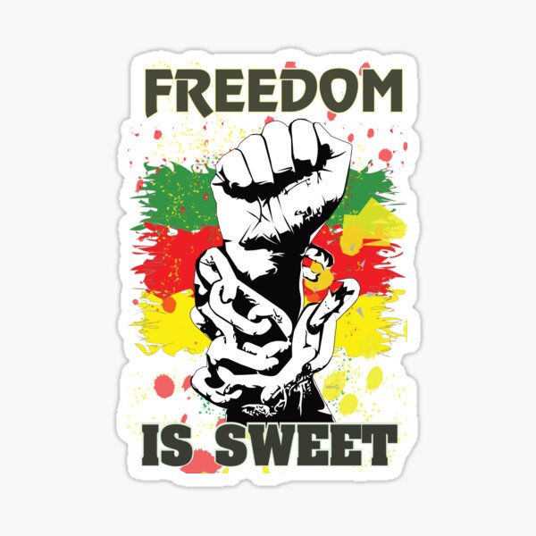 "Freedom is Sweet " Sticker by Jashowear | Redbubble
