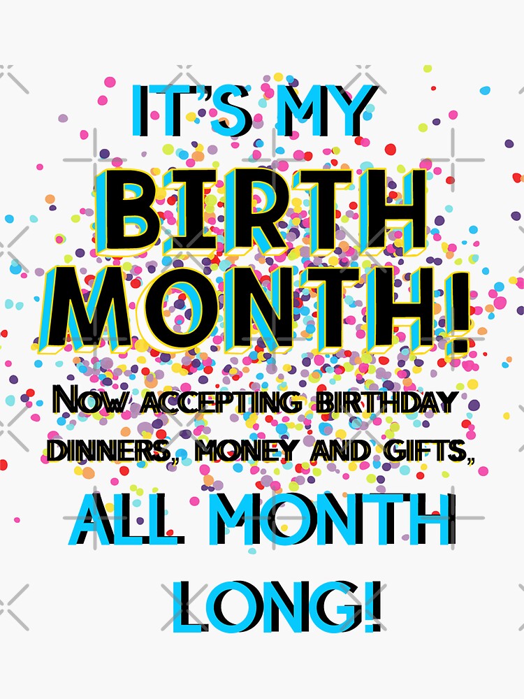 "It's My birth Month Design all months Birthday" Sticker by GryffinGear ...