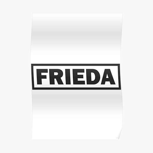 Poster: Frieda | Redbubble