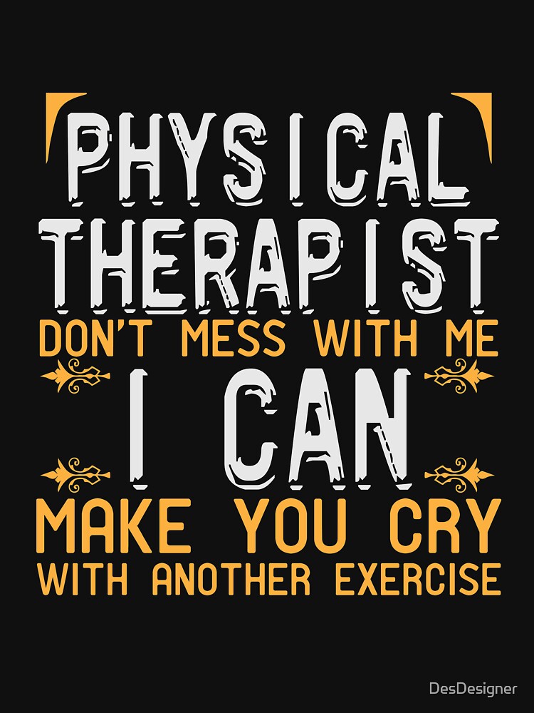"Physiotherapist saying | Physiotherapy funny" T-shirt for Sale by ...