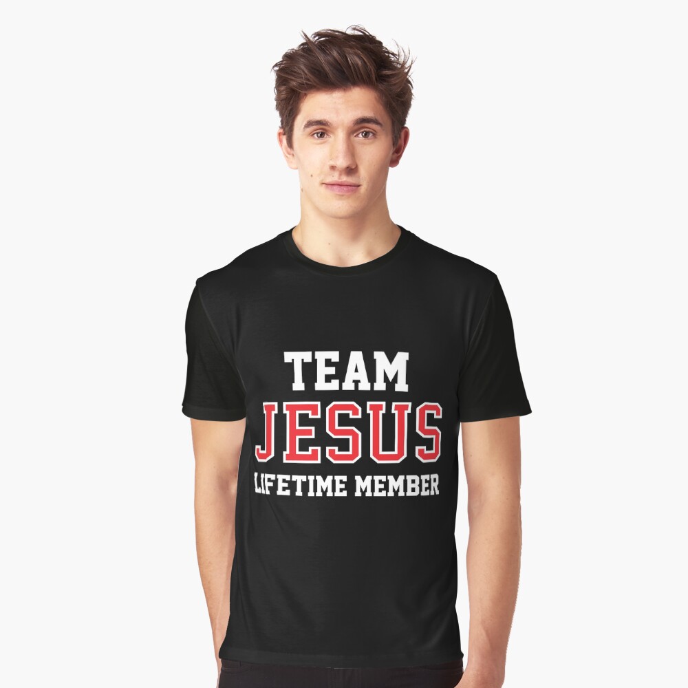 "Team Jesus Lifetime Member" Essential T-Shirt for Sale by ...