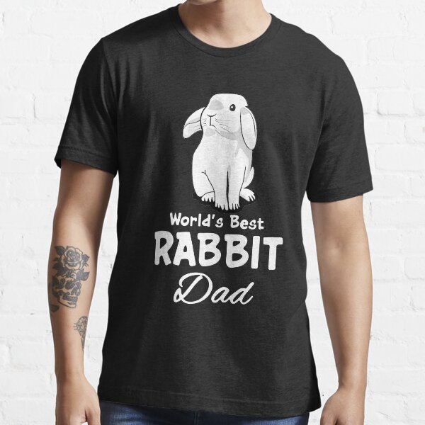 "Worlds best rabbit father" T-shirt for Sale by HBDigitalLabs ...