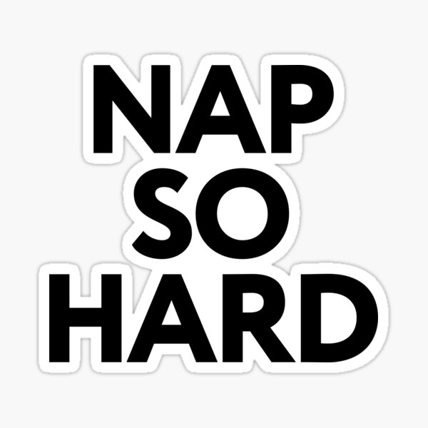 "Nap so hard" Sticker for Sale by Eurozerozero | Redbubble