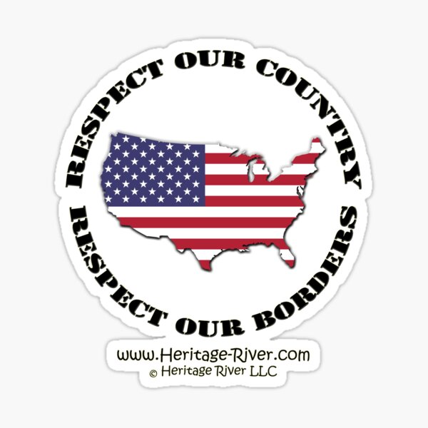 "Respect Our Country, Respect Our Borders " Sticker for Sale by ...