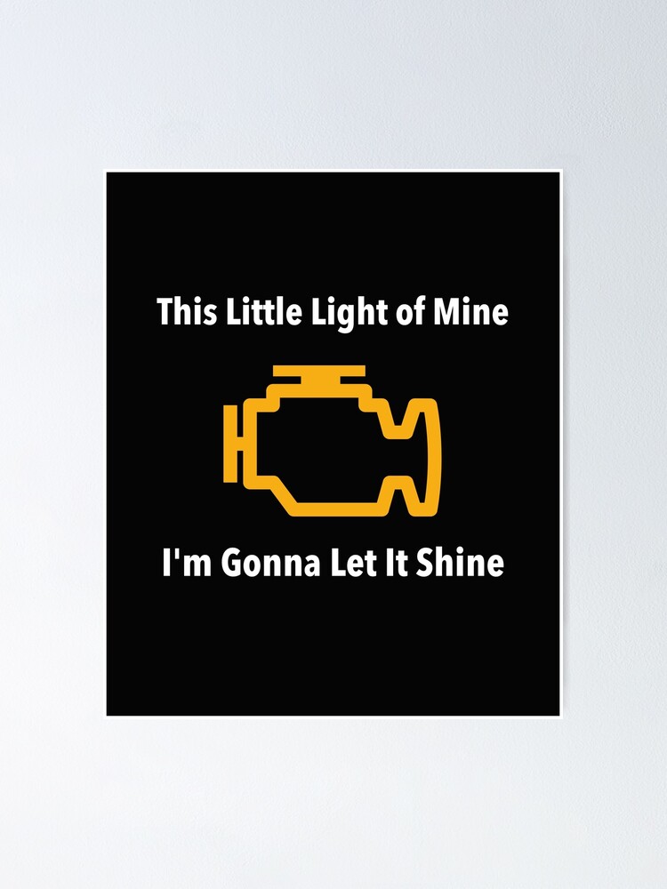 "Funny Check Engine Light" Poster by jutulen | Redbubble