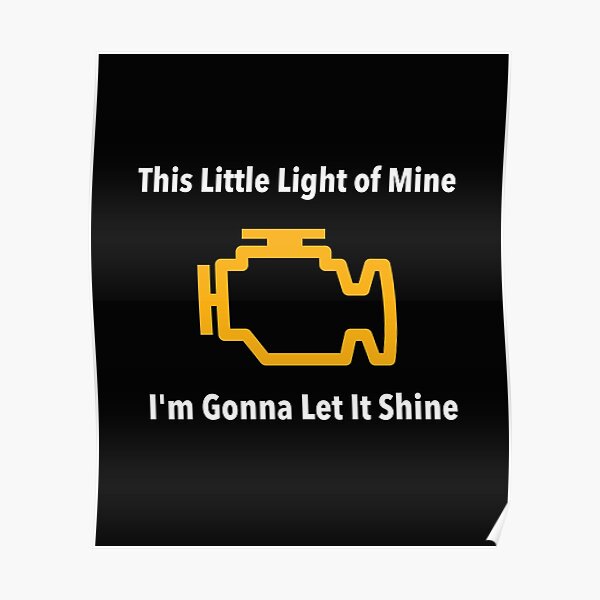 "Funny Check Engine Light" Poster for Sale by jutulen | Redbubble