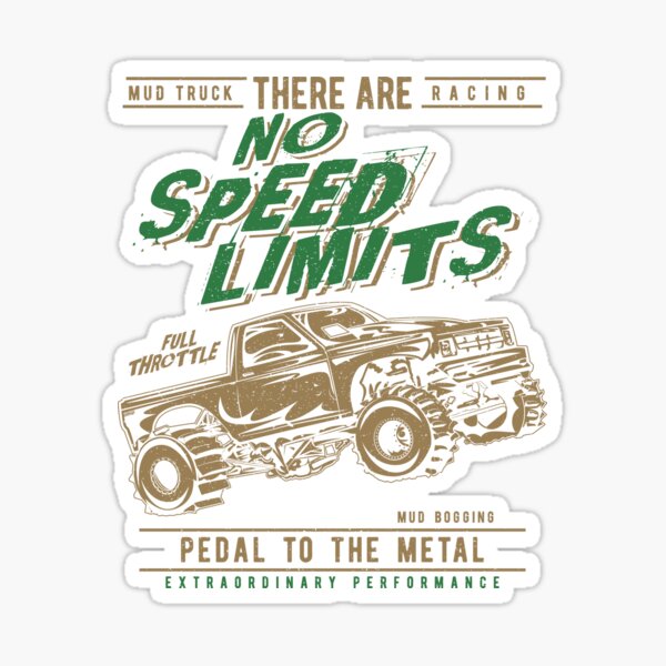 "Mud Truck No Speed Limits" Sticker by offroadstyles | Redbubble
