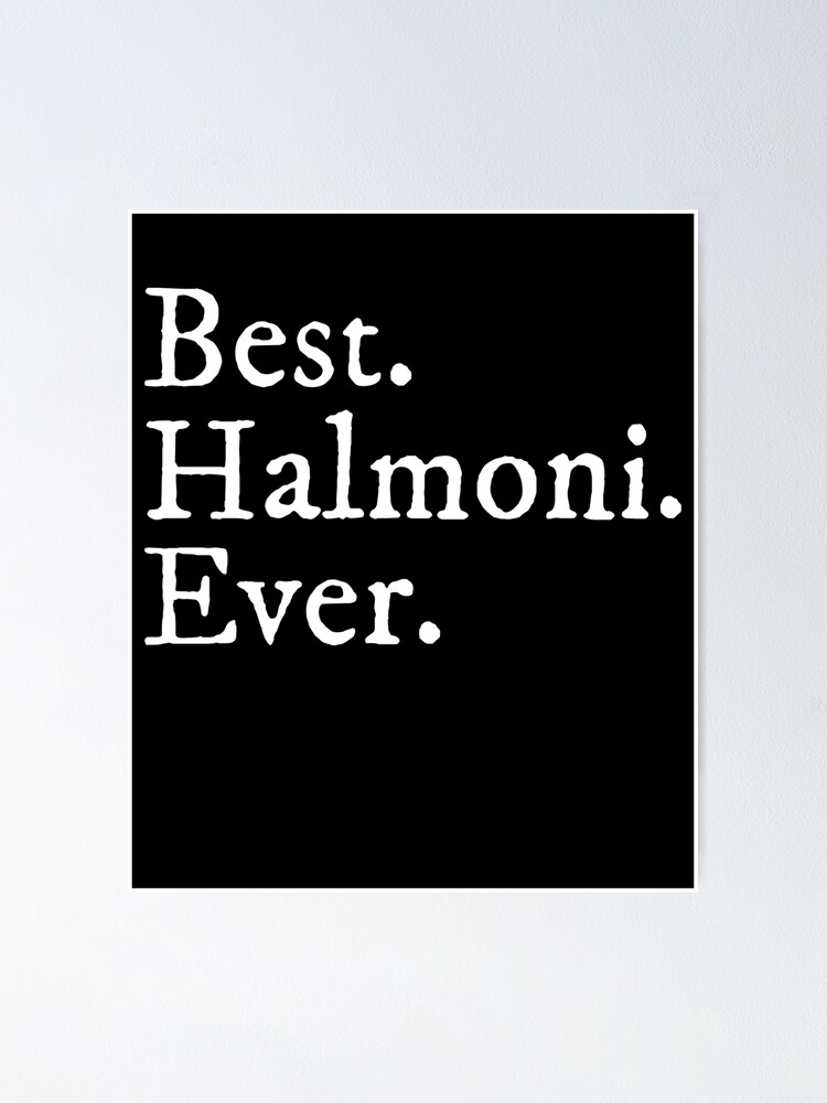 "Best Halmoni Ever Grandma in Korean Cool Gifts" Poster for Sale by ...
