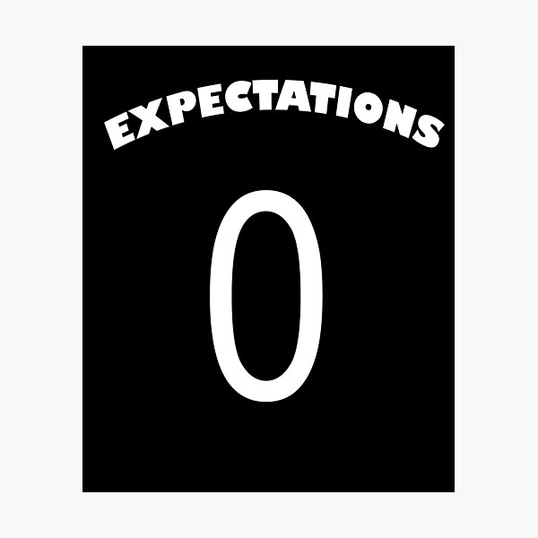 No Expectations Photographic Prints | Redbubble